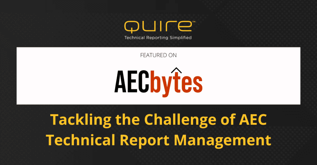 AECbytes: Tackling the Challenge of AEC Technical Report Management — Quire